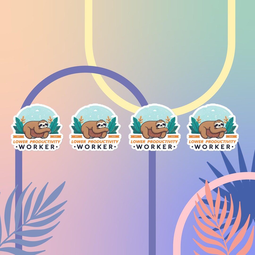 Sloth Sticker (4 on a 3.75" X 15" Sheet) - LOWER PRODUCTIVITY Worker ...