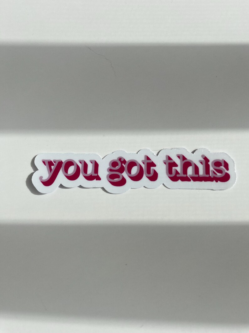 You Got This, Motivation Affirmation Vinyl Sticker | Positivity ...
