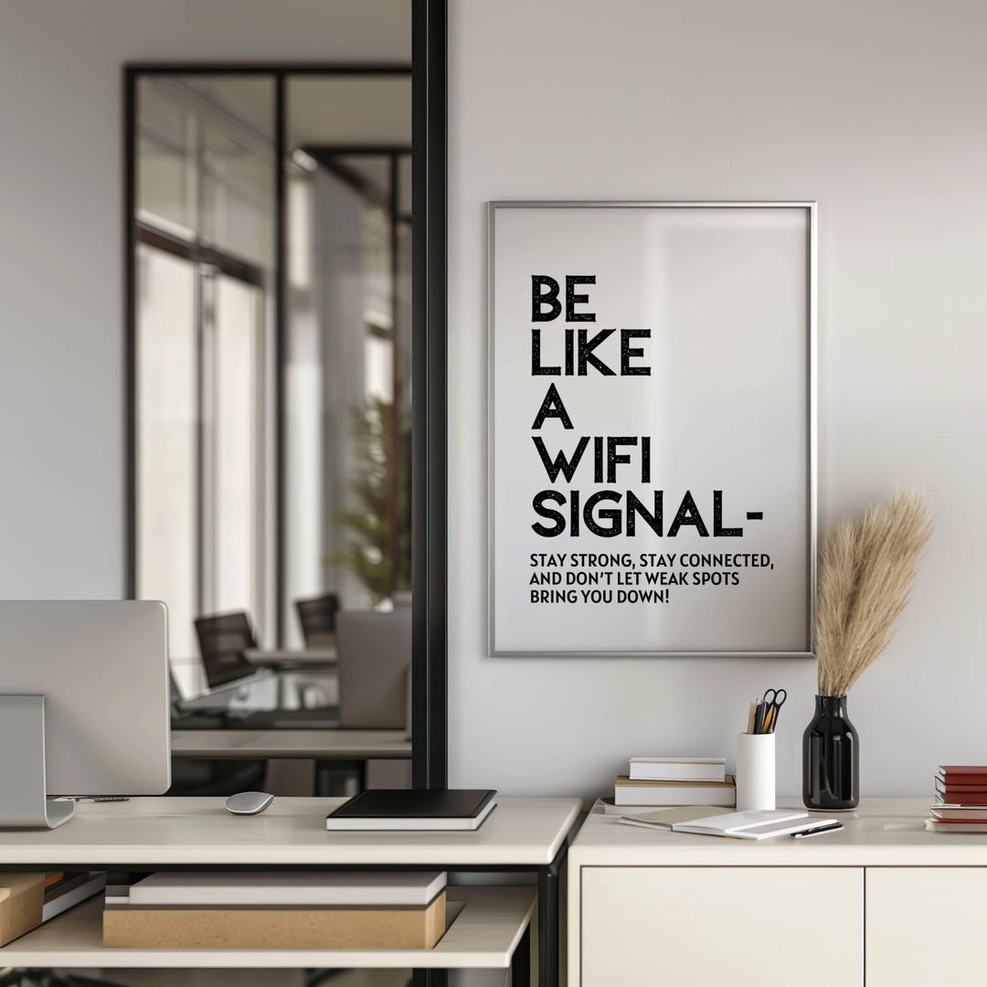 Be Like a Wifi Signal, Minimalist Humorous Slogans, Inspirational Quote ...