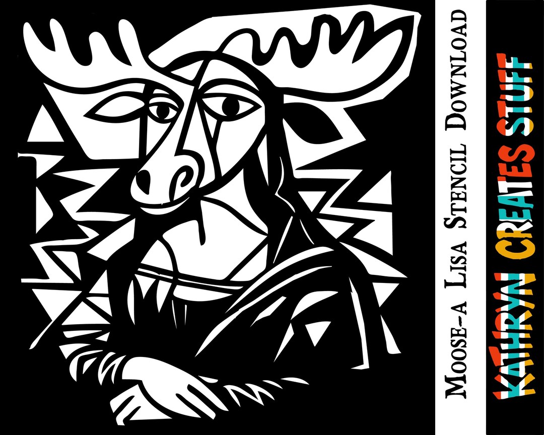 Moose-a Lisa Stencil – Funny Moose Mona Lisa Printable Art | Digital ...