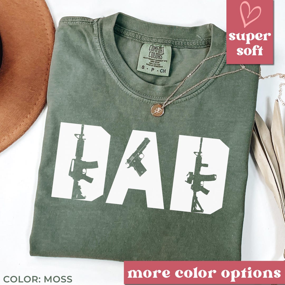 Dad Guns Shirt, Guns T-shirt, Father's Day Gift, Gun Lover Dad Shirt ...