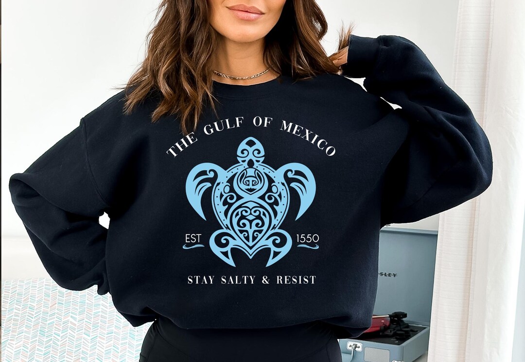 Gulf of Mexico Stay Salty Resistance Sweatshirt, Anti Trump Shirt ...