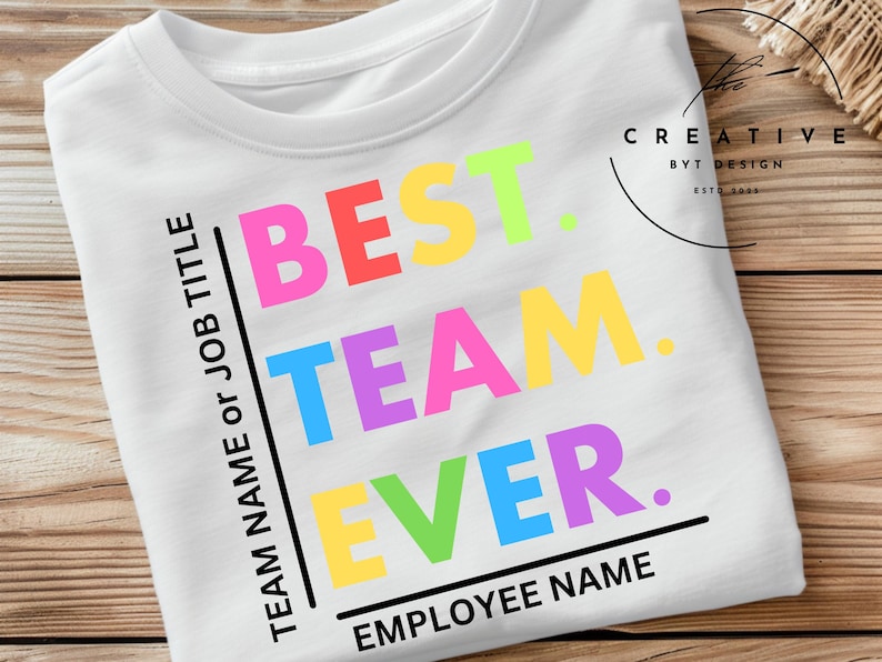 Custom Best Team Ever Shirt Design (digital Download) - Etsy