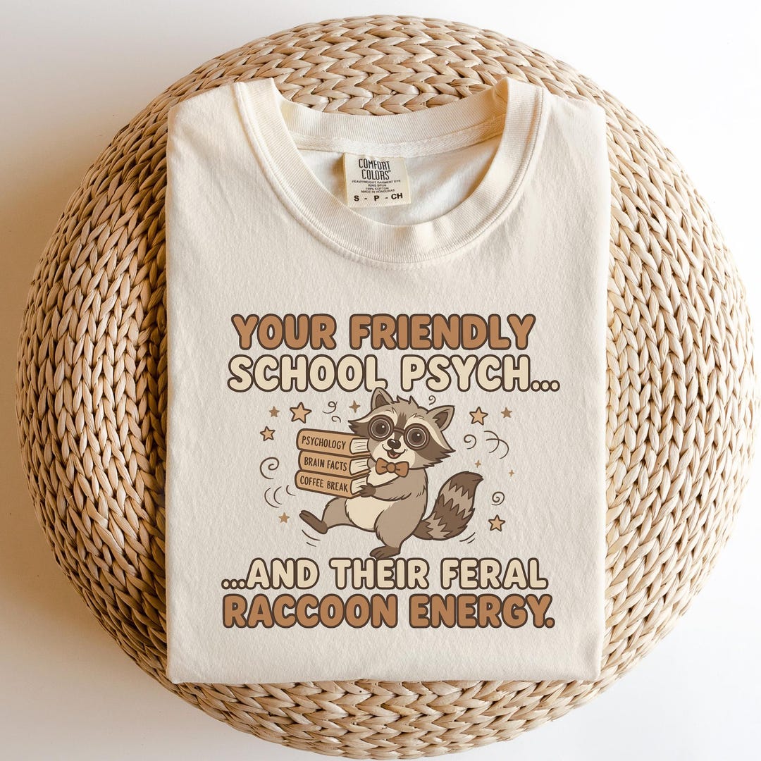 School Psych Shirt • Feral Raccoon Energy Tee • Funny School ...