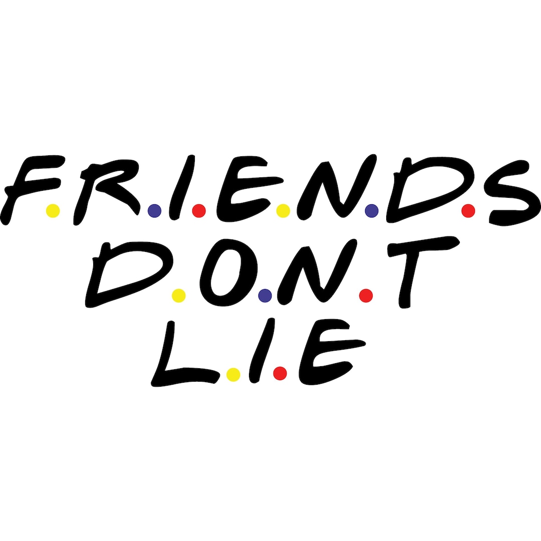 Friend Don't Lie Digital PNG - SVG - Etsy