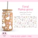 Floral Mama Goose 16oz Libbey Glass Can Wrap Png Cottage Goose Glass ...