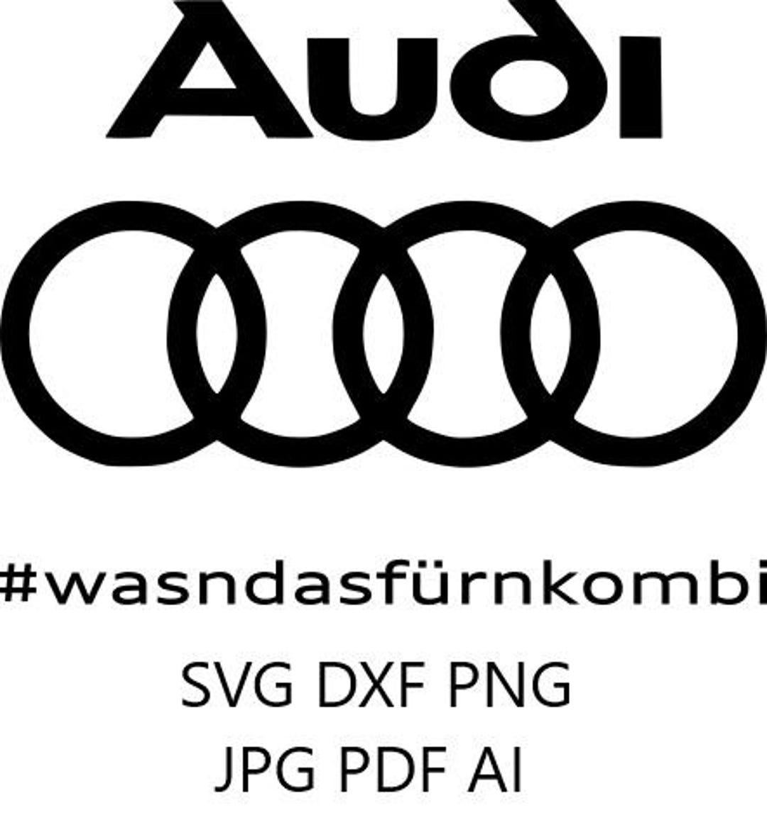 Audi Logo wasndasfürnkombi SVG PNG DXF and More - Etsy