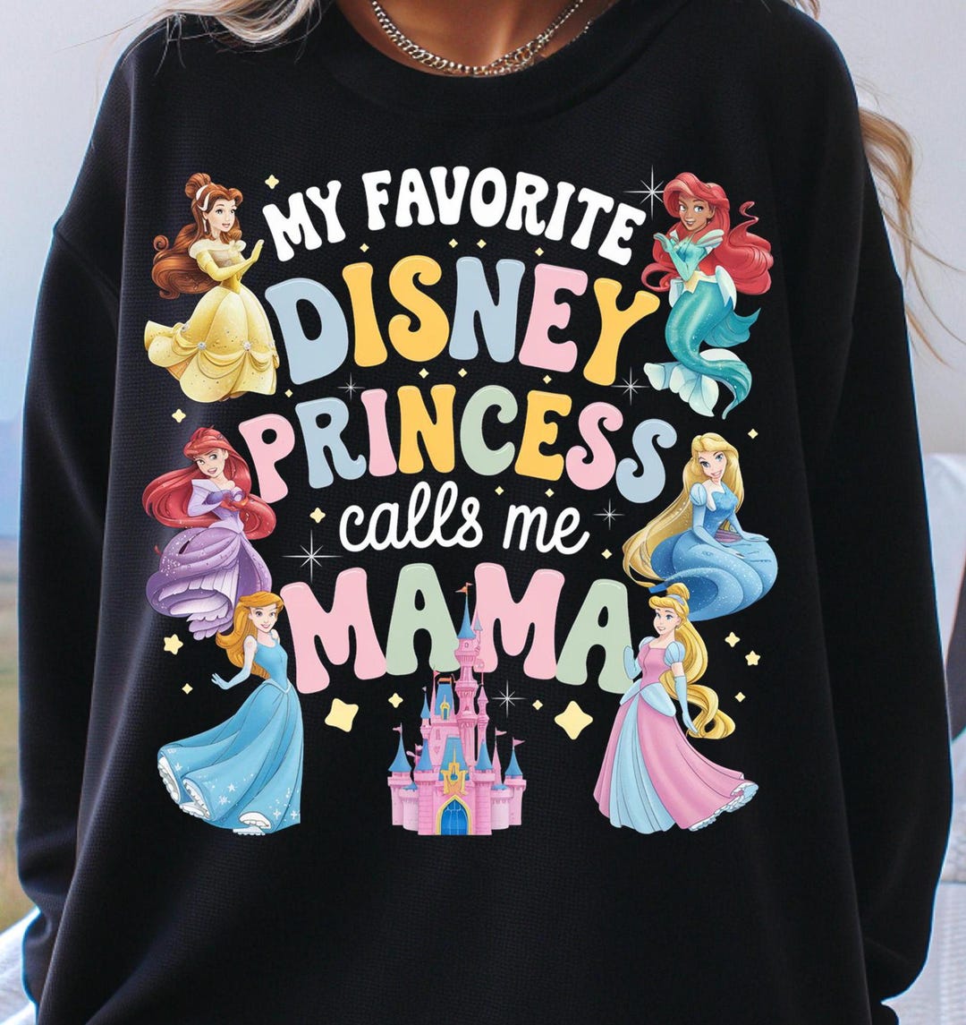 My Favourite Disney Princess Calls Me Mama Svg Png, Disneyland Princess ...