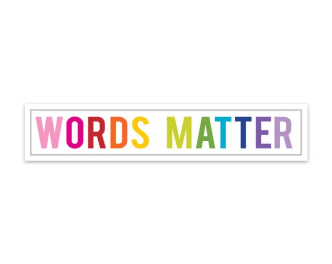Words Matter Sticker - Perfect for Your Laptop, Water Bottle or ...