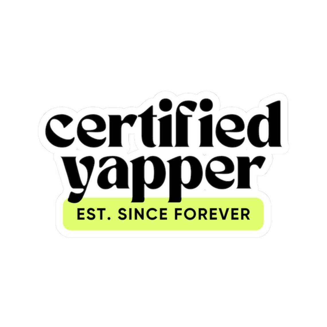 Certified Yapper Kiss-cut Stickers, Dog Lover Gift, Funny Pet Decal ...