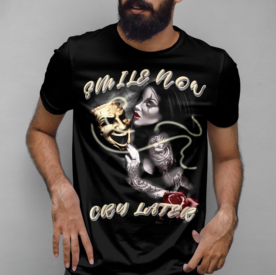 Adult Men, Women Unisex Cholo Designs Smile Now Cry Later T-shirt - Etsy