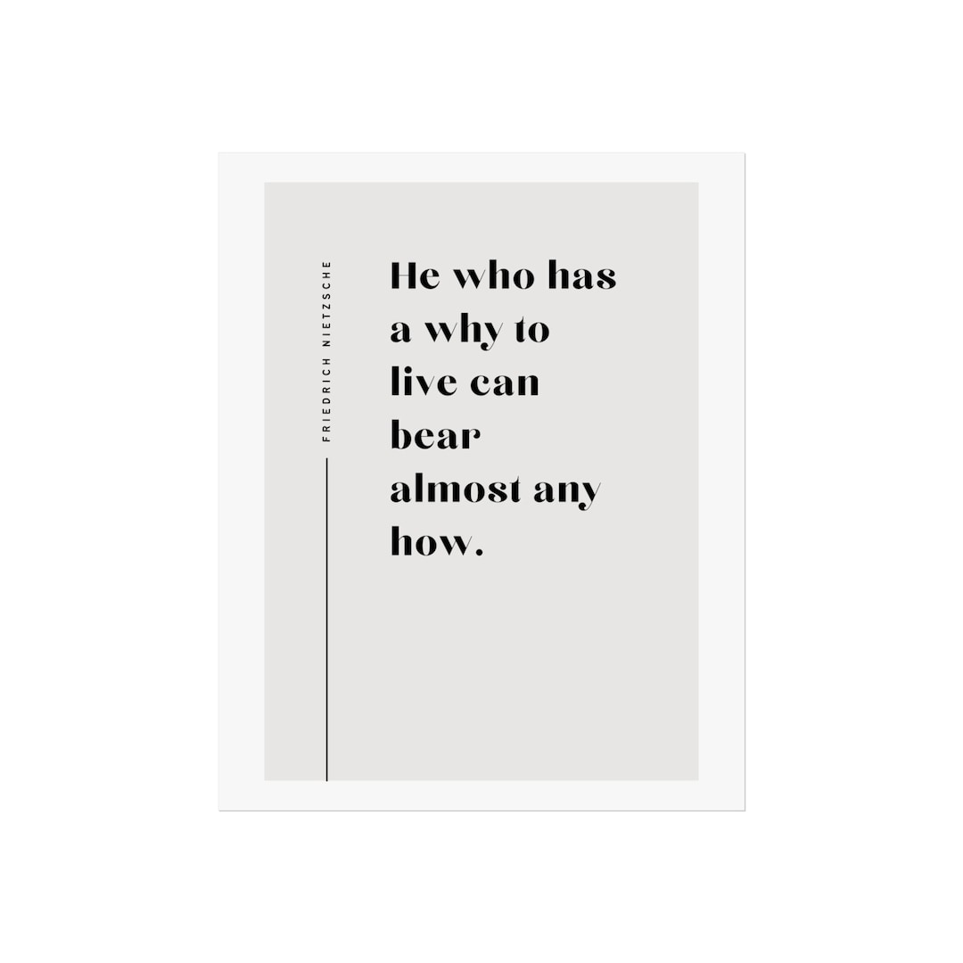 Friedrich Nietzsche Quote Poster - He Who Has a Why to Live ...