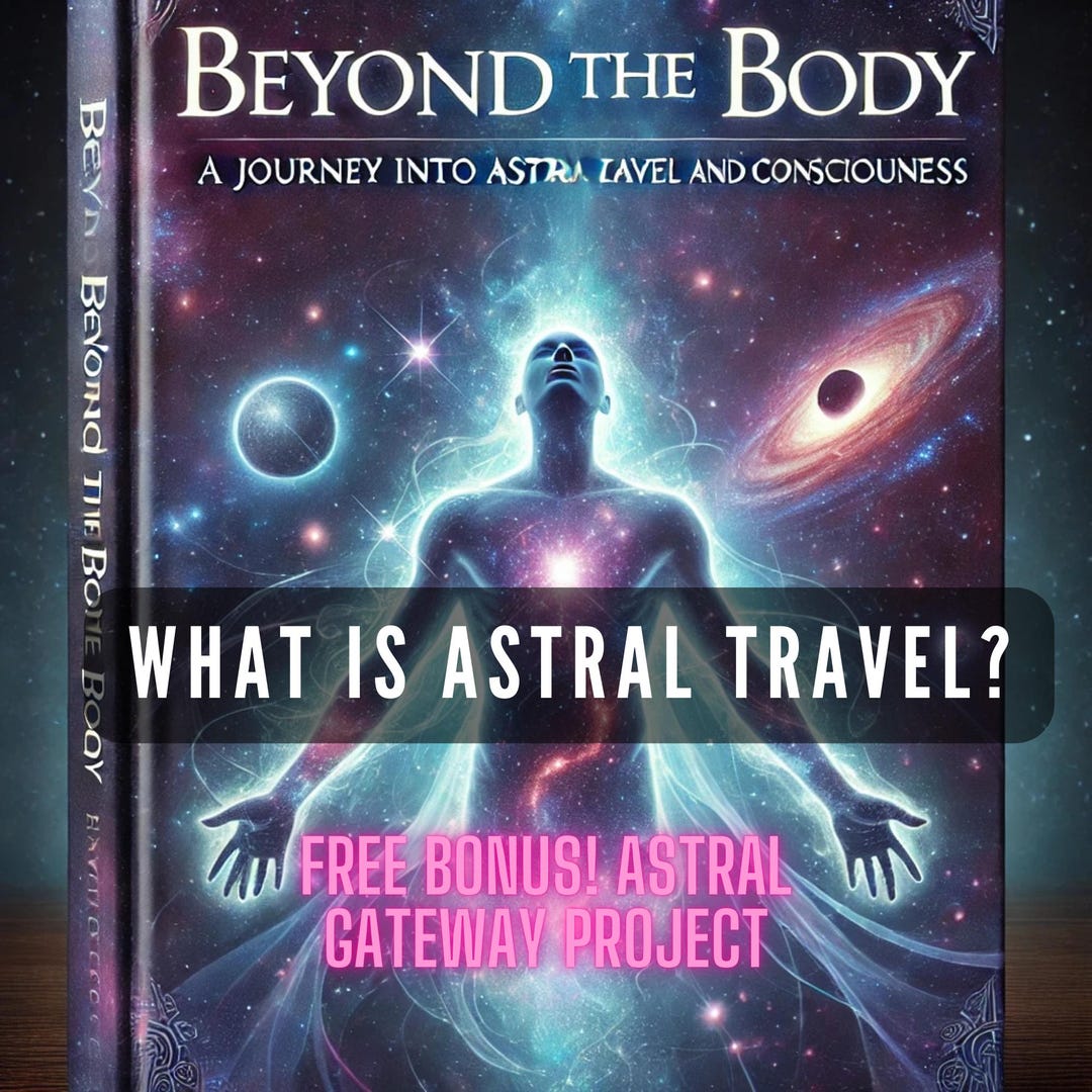 Astral Travel Book, OBE, Out of Body Experience, Consciousness ...
