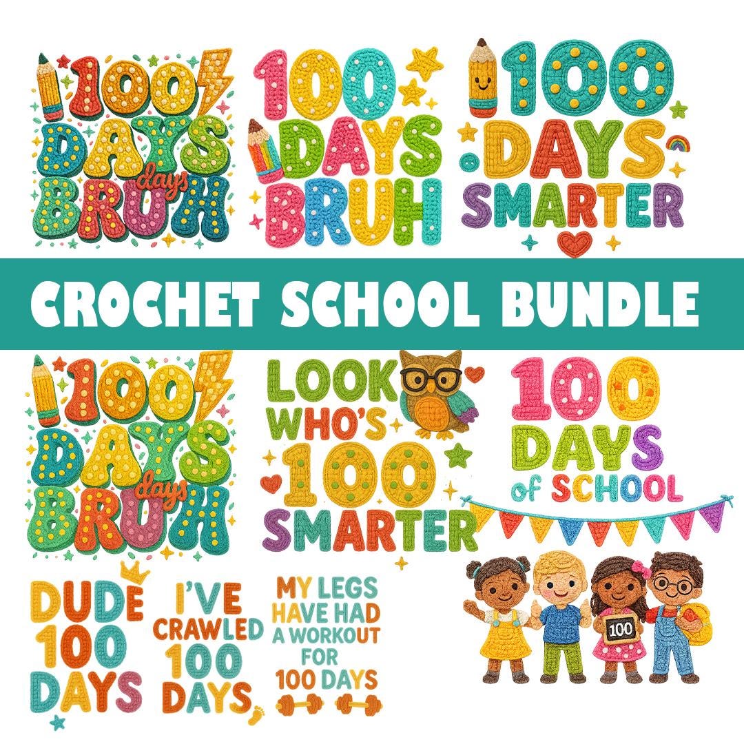 Crochet 100 Day of School Bundle Png 100 Day of School Png, Brushstroke ...