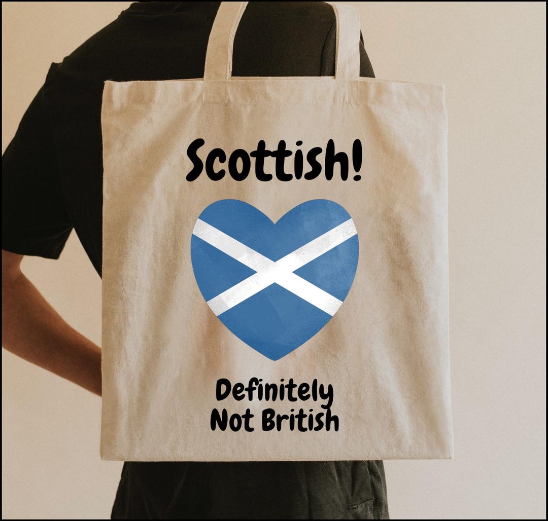 Scottish Not British Tote Bag Humour Unisex, Men, Woman, Scotland ...