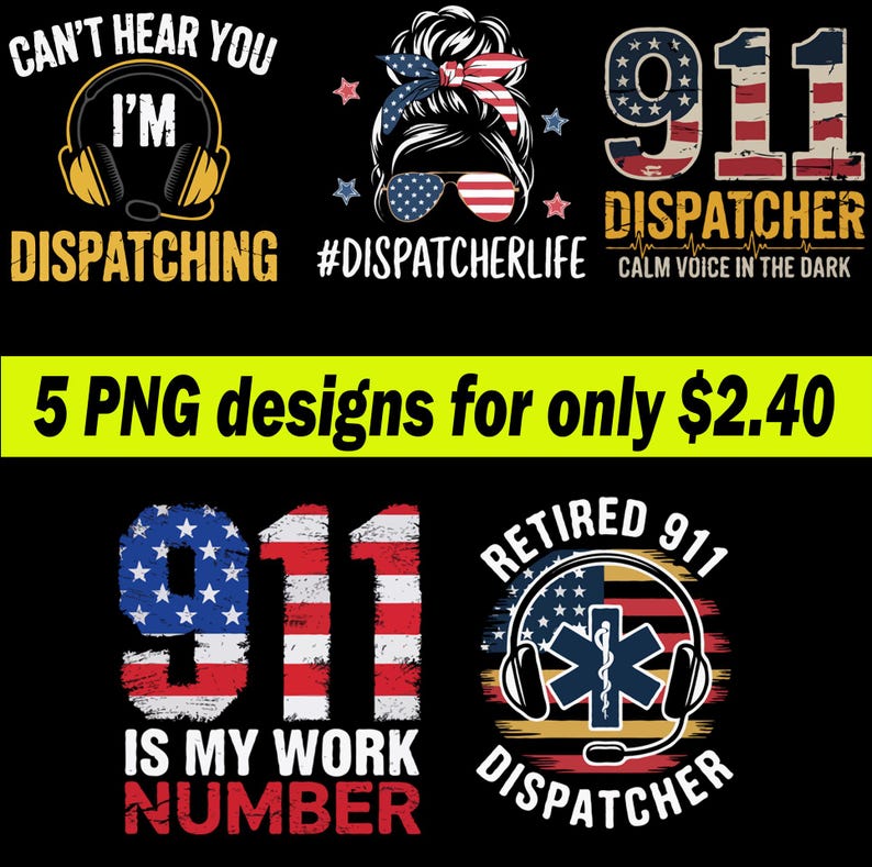 911 Dispatcher Life PNG Bundle, Patriotic & Love Dispatcher Sublimation ...