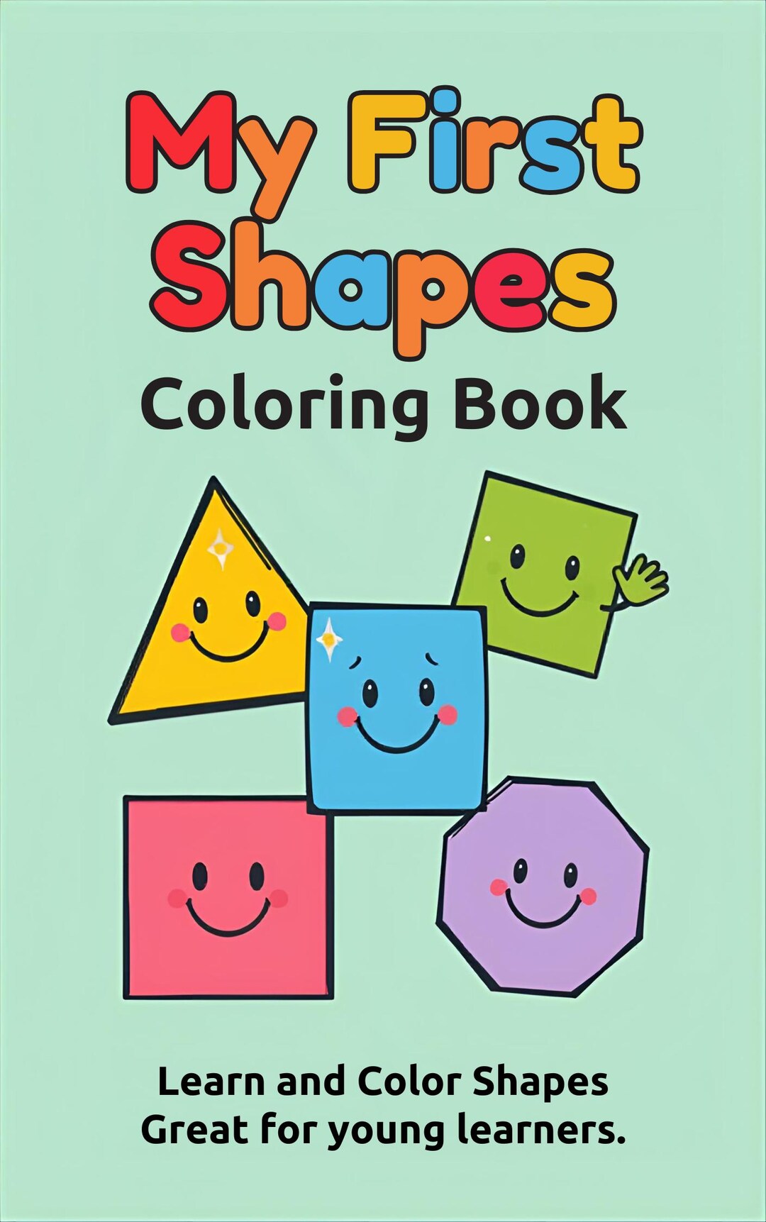 My First Shapes Coloring Book Learn, Draw and Color Basic Shapes ...