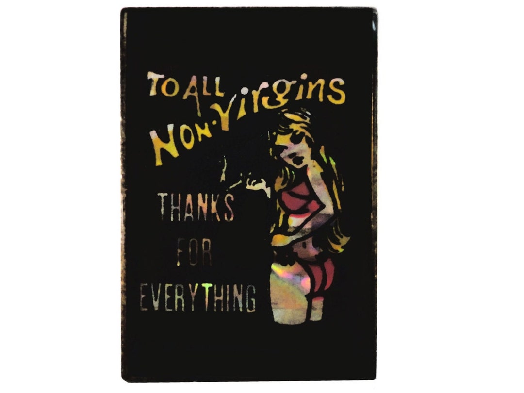 To All Non VIRGINS Vintage Enamel Pin Lapel Badge Sarcastic Slogan ...