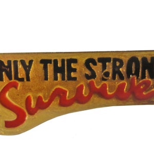 ONLY the STRONG SURVIVE All Vintage Enamel Pin Lapel Badge Pinback - Etsy