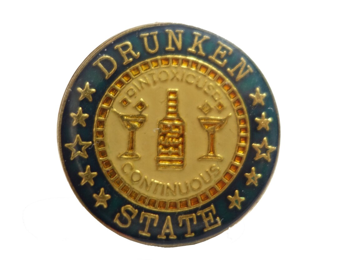 DRUNKEN STATE Vintage Enamel Pin Lapel Badge Hat Pin Beer Wine Whisky ...
