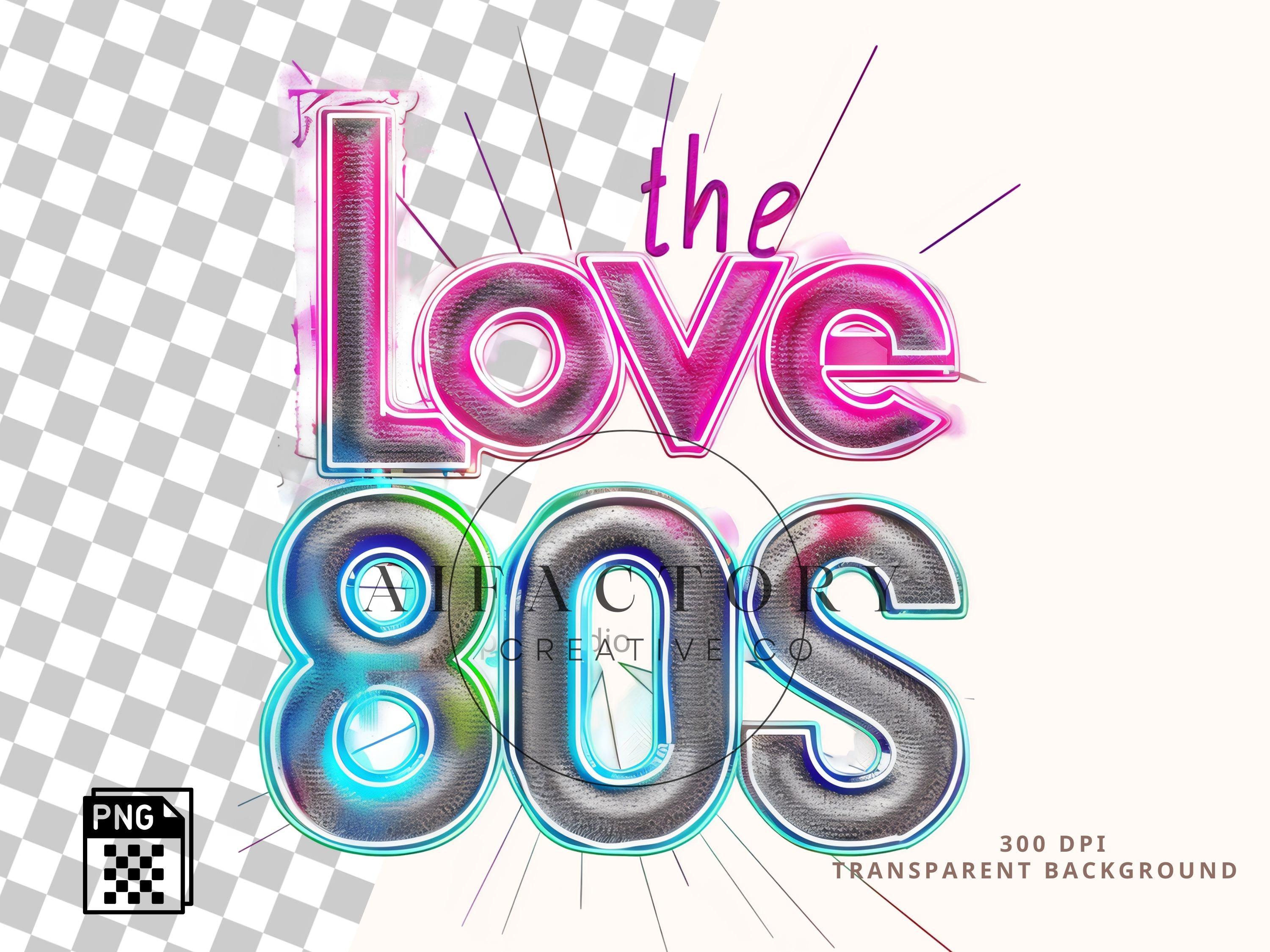 I Love the 80s Clipart, I Love the 80s Png, Neon 80s Clipart Bundle ...