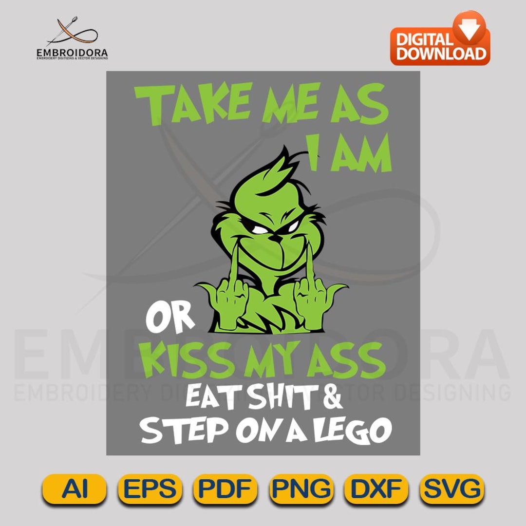 Grinch Kiss My Ass SVG, Christmas Design Clipart (digital Download) - Etsy