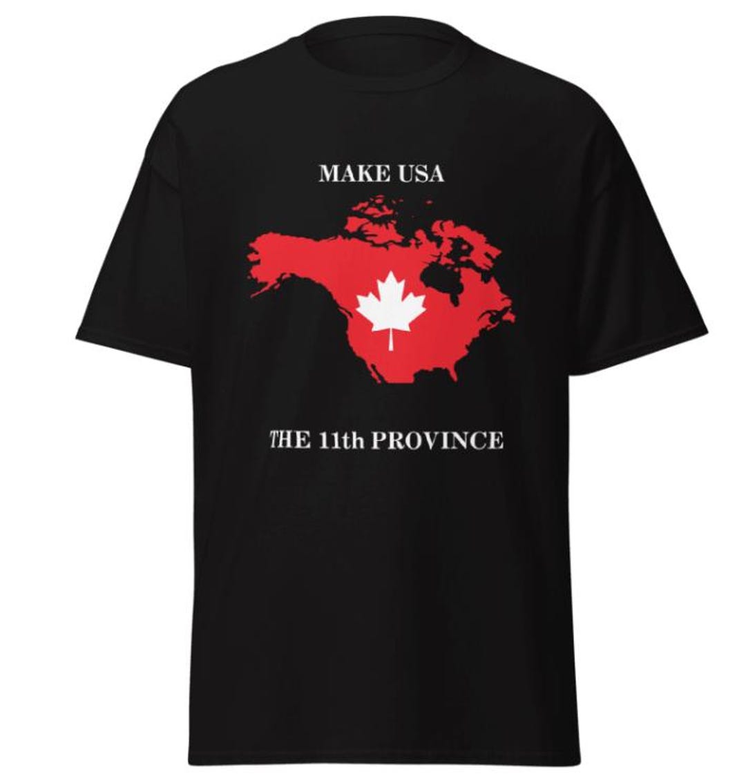 CAG Make USA the 11th Province T-shirt - 100% Cotton - Made in Canada ...