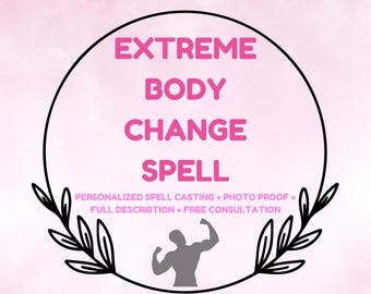 Extreme Body Change Spell – Transform Your Physical Self, Custom Body ...
