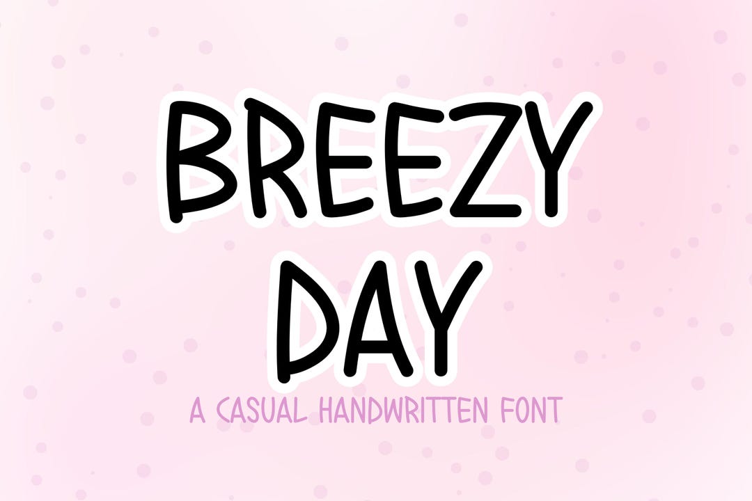 Breezy Day Font : Handwriting Font, Handwritten Font, Girly Font, Cute ...
