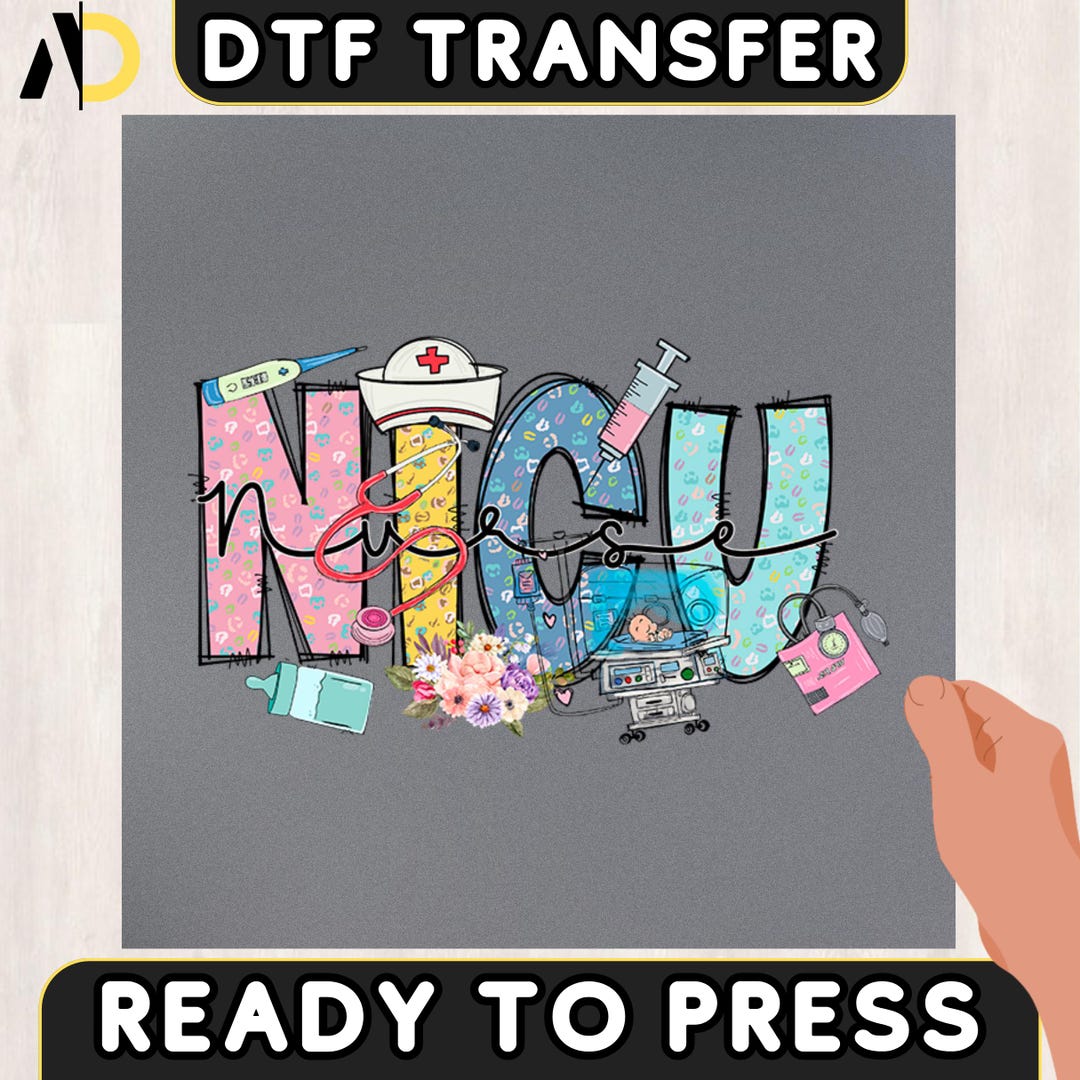 Nicu Nurse DTF Transfer: Neonatal Intensive Care Heat Press Decal - Etsy