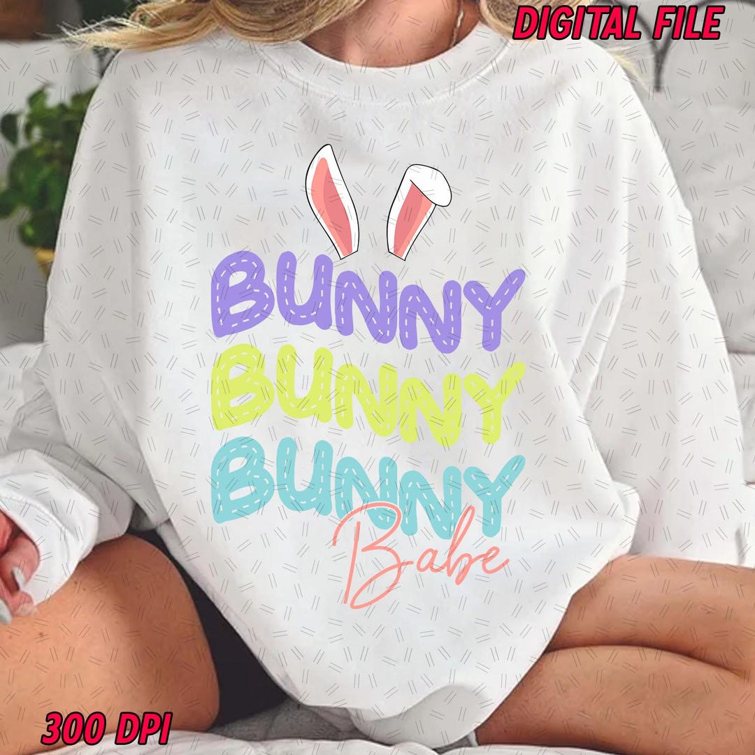 Bunny Babe Easter Day Bunny Ear SVG, Risen Png, Happy Easter Png, Funny ...