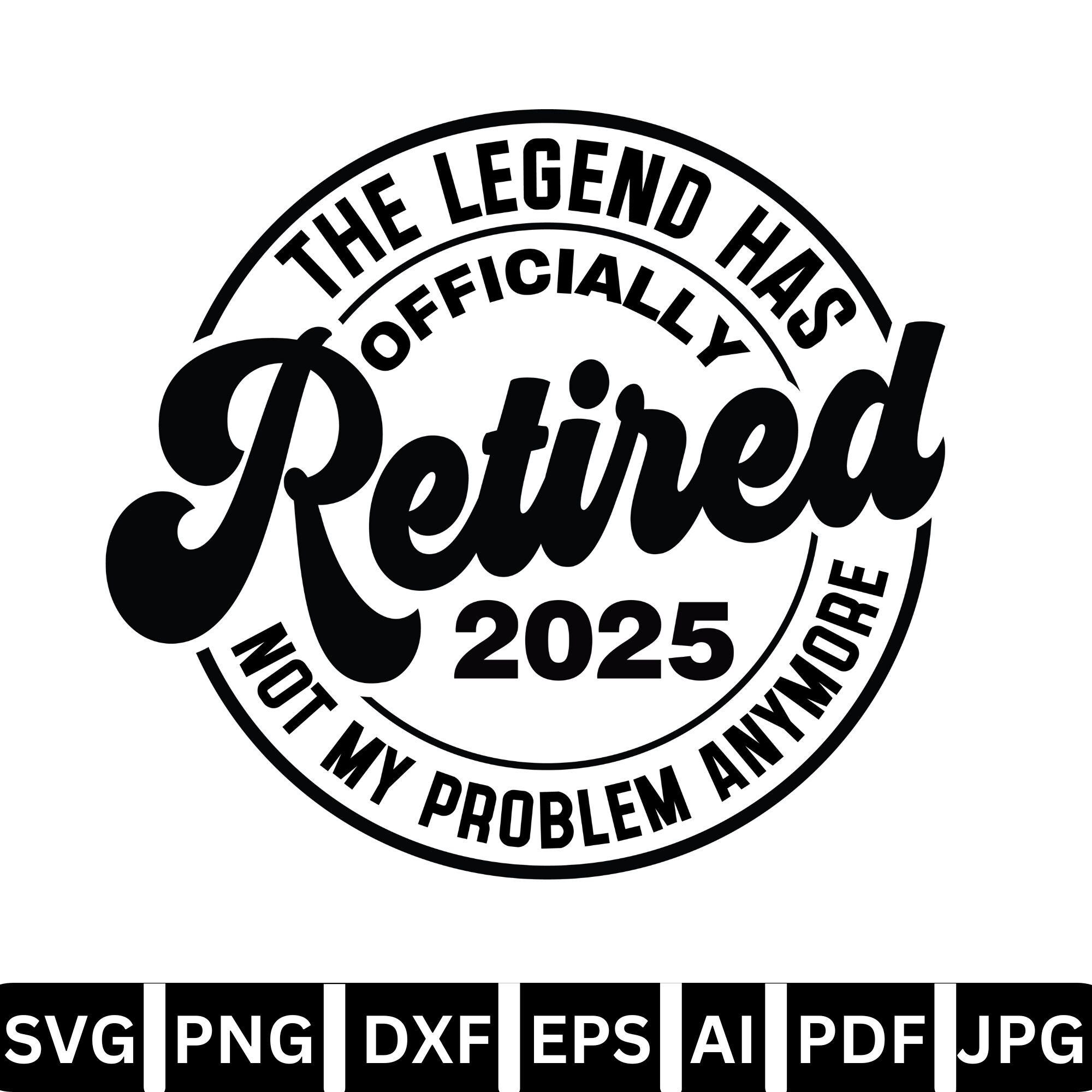 Officially Retired Svg | Retirement Svg 2025 | Cricut Cut File ...
