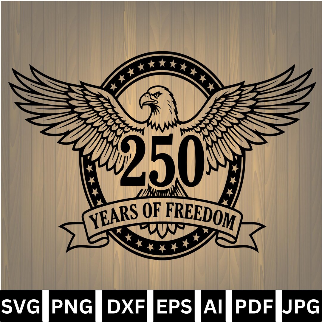 USA 250th Anniversary SVG, 1776 2026 Eagle Badge SVG, 250 Years of ...