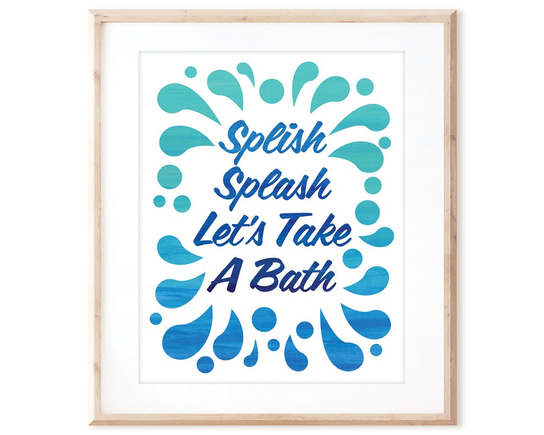 Splish Splash Let's Take a Bath Print - Printable Art From Original ...