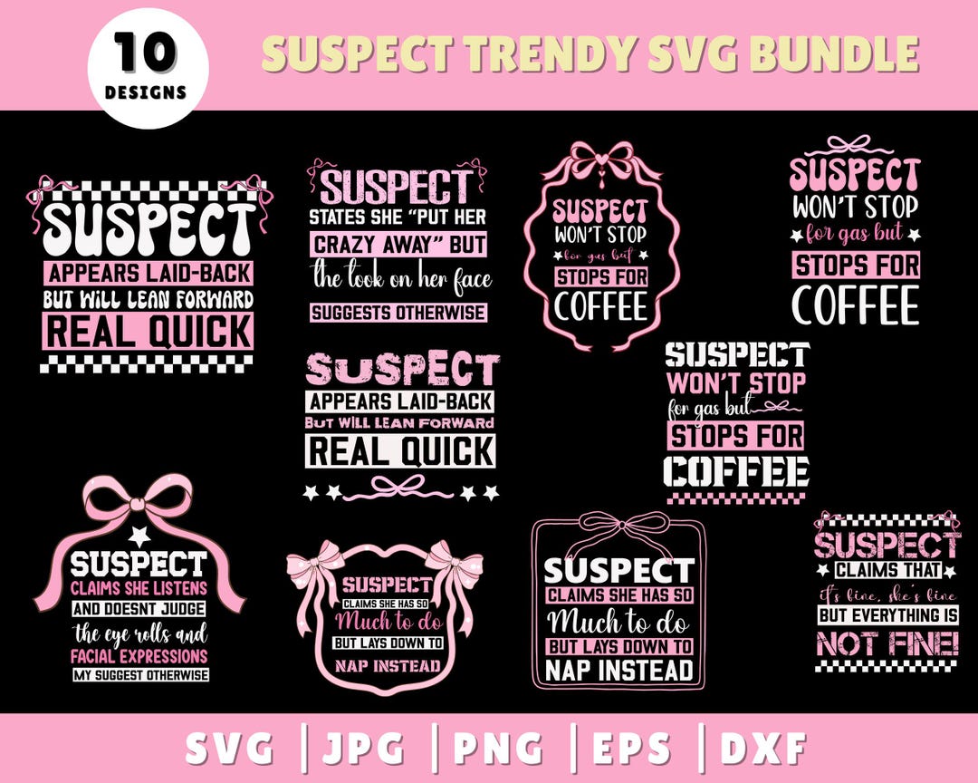 Suspect Claims SVG Bundle, Funny Sarcastic Quotes PNG, Preppy Coquette ...