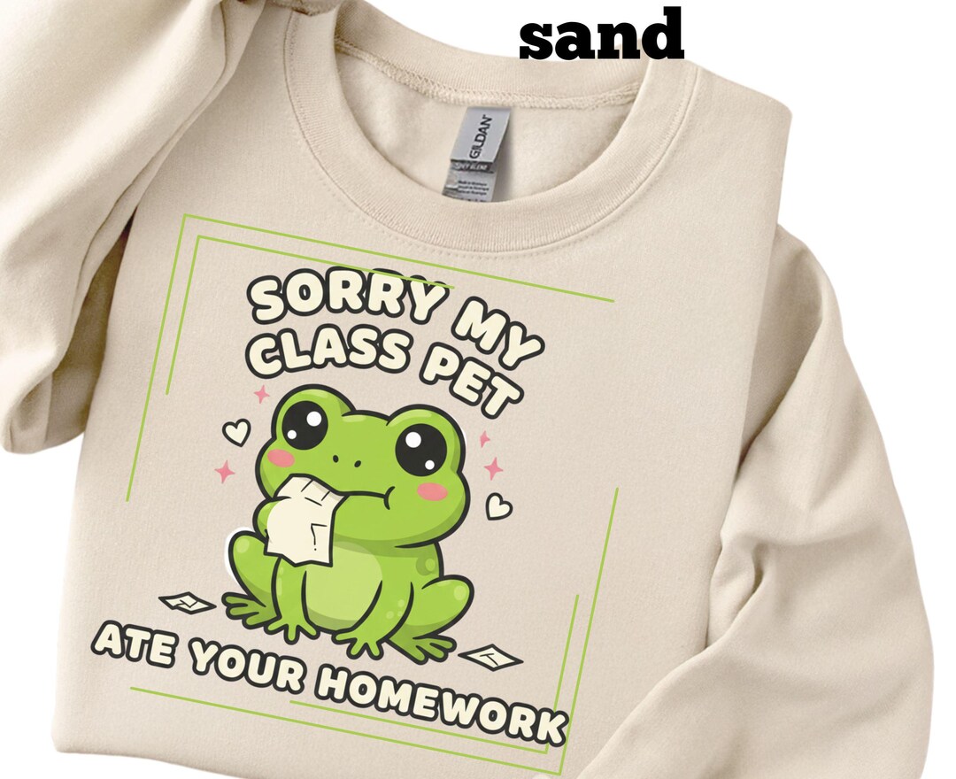 Funny Teacher Shirt Sorry My Class Pet Ate Your Homework | Cute Frog ...
