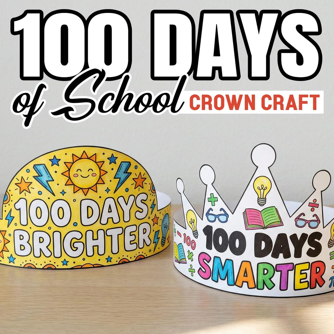 100th Day of School Crown Craft Coloring Activities, 100 Days Smarter ...
