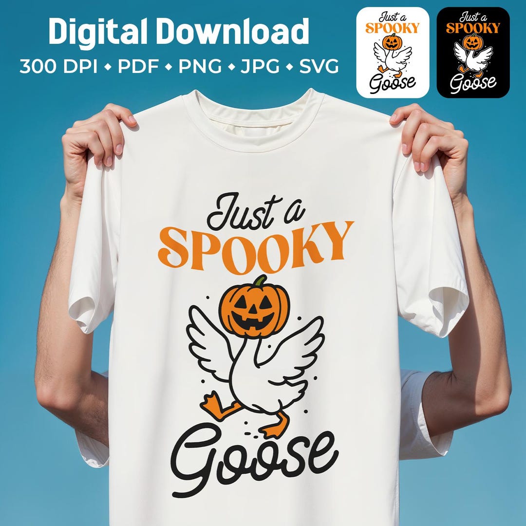 Just a Spooky Goose PNG SVG Halloween Shirt Design • Funny Goose Fall ...