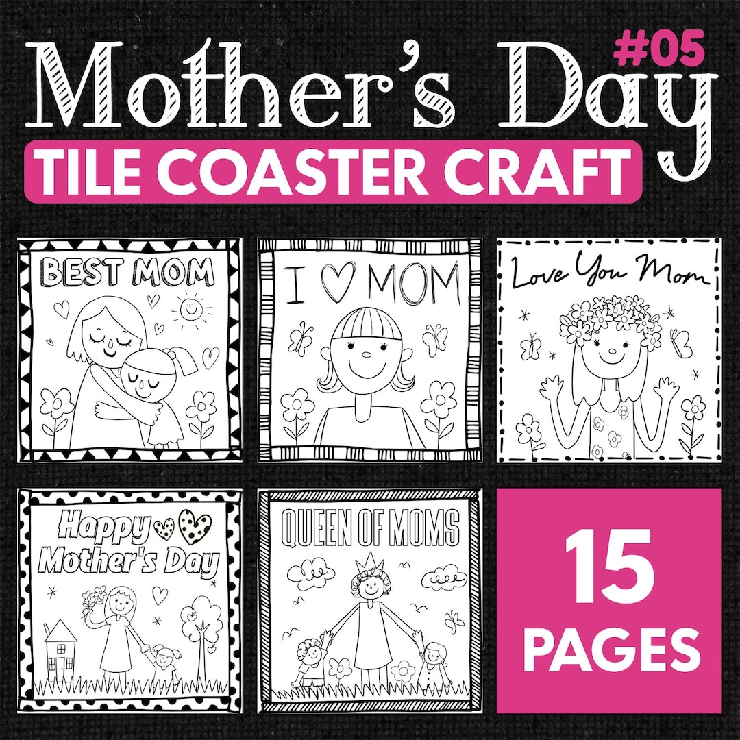 Tile Mother’s Day Coaster Craft Pack – Coloring Pages & Coaster ...