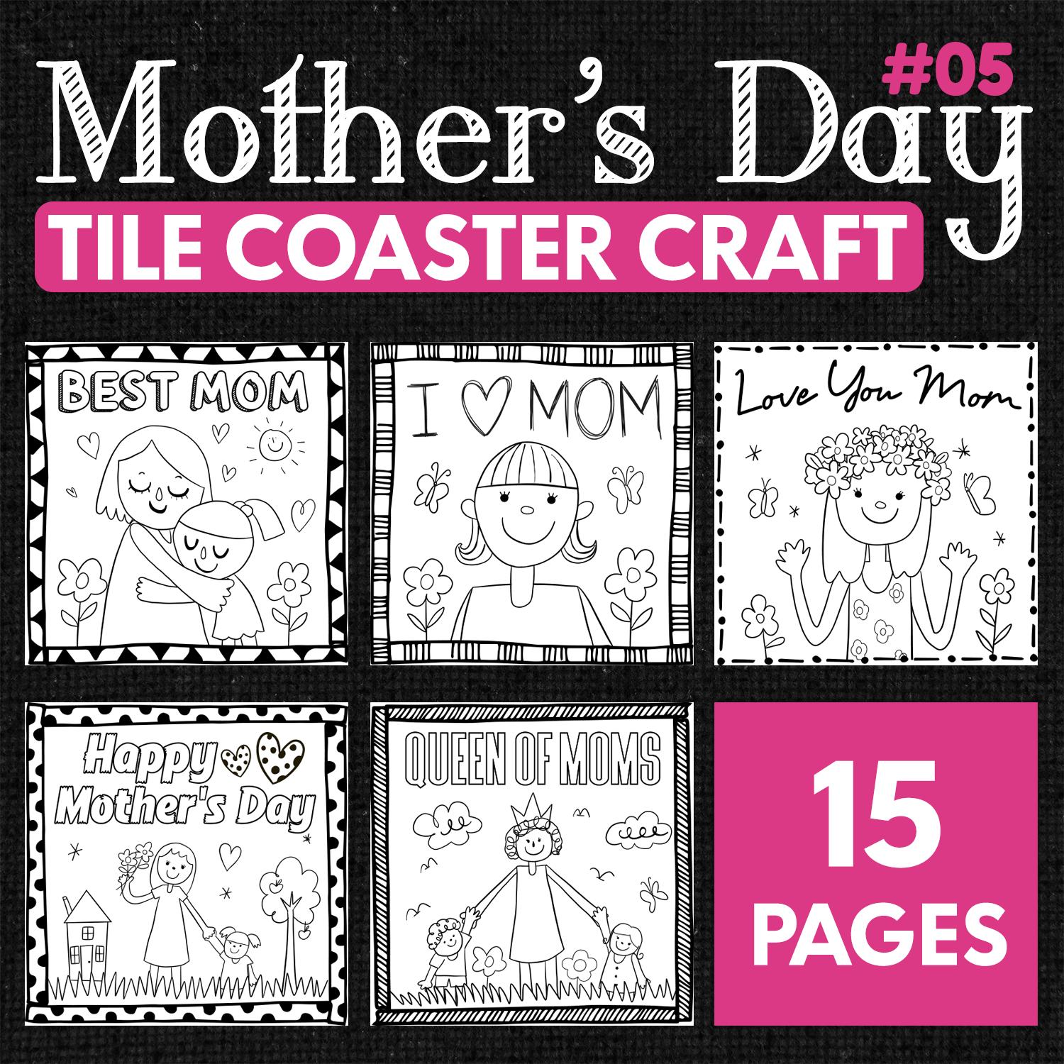Tile Mother’s Day Coaster Craft Pack – Coloring Pages & Coaster ...