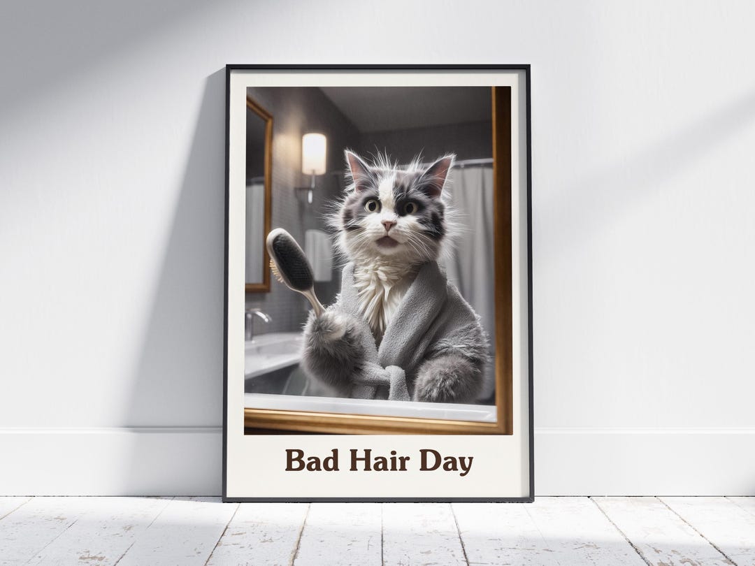 Bad Hair Day Cat Poster | Funny Cat Poster for Bathroom & Guest Toilet ...