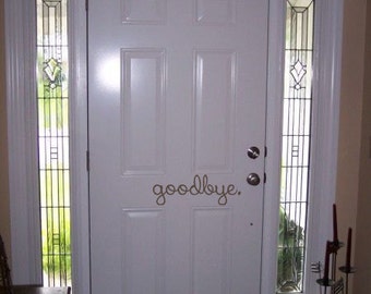 Goodbye Front Door Entry 14x5 Sign Vinyl Wall Decal Sticker - Etsy