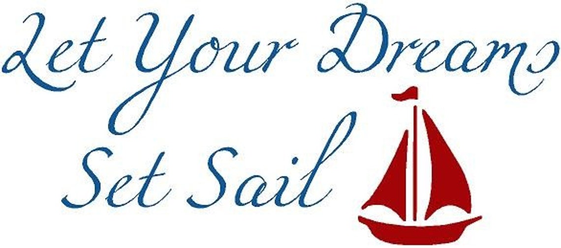 Let Your Dreams Set Sail Sail Boat 32x14 Vinyl Wall Decal - Etsy