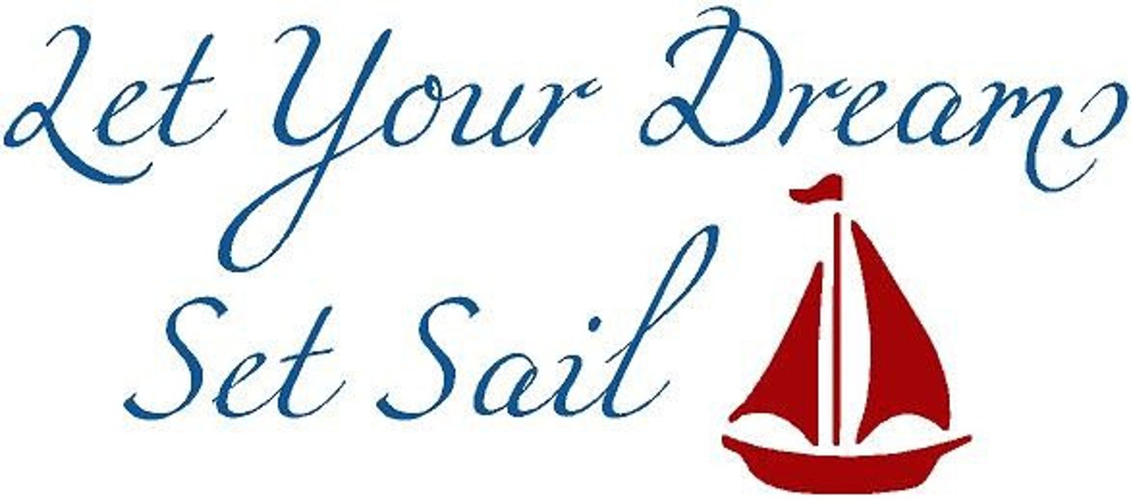 Let Your Dreams Set Sail Sail Boat 32x14 Vinyl Wall Decal - Etsy