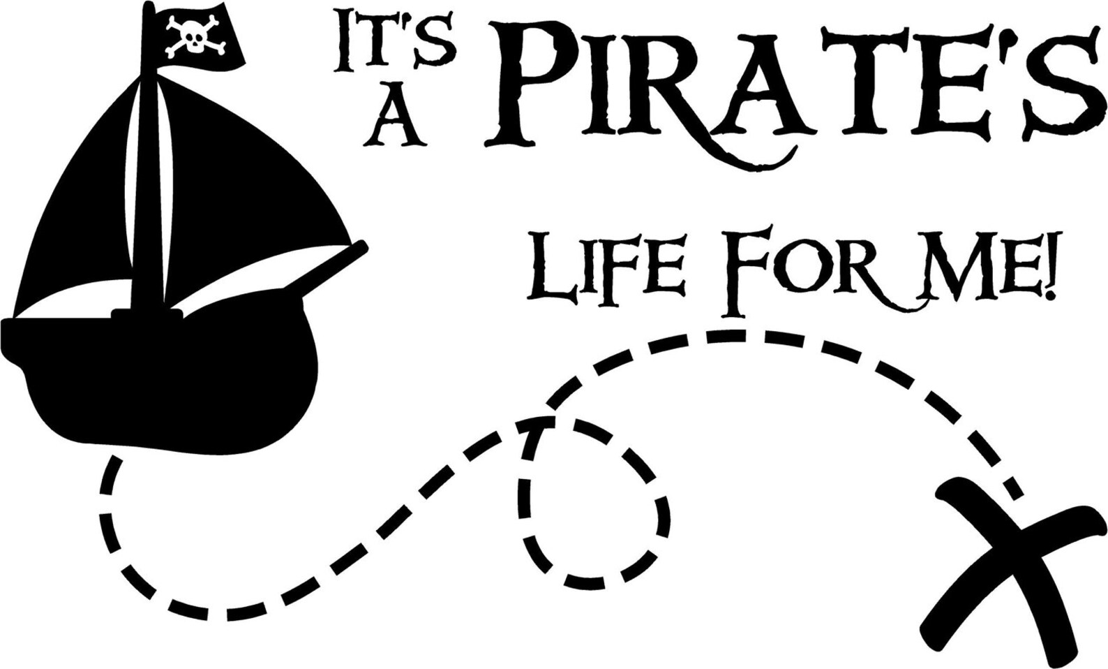 It's a Pirates Life for Me Pirate Ship 36x22 Quote Vinyl - Etsy