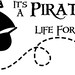 It's a Pirates Life for Me Pirate Ship 36x22 Quote Vinyl - Etsy