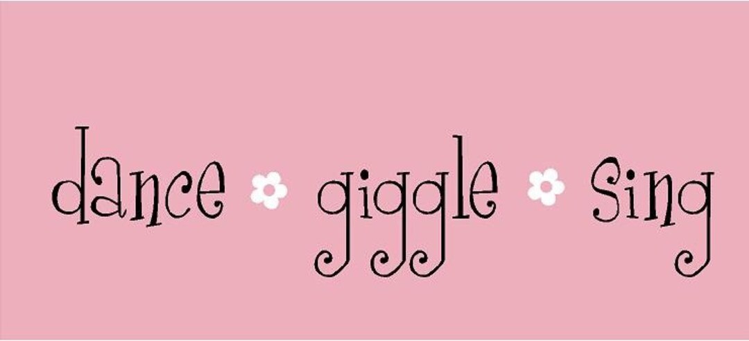 Dance Giggle Sing 36l X 8h Girl Flower Vinyl Wall - Etsy