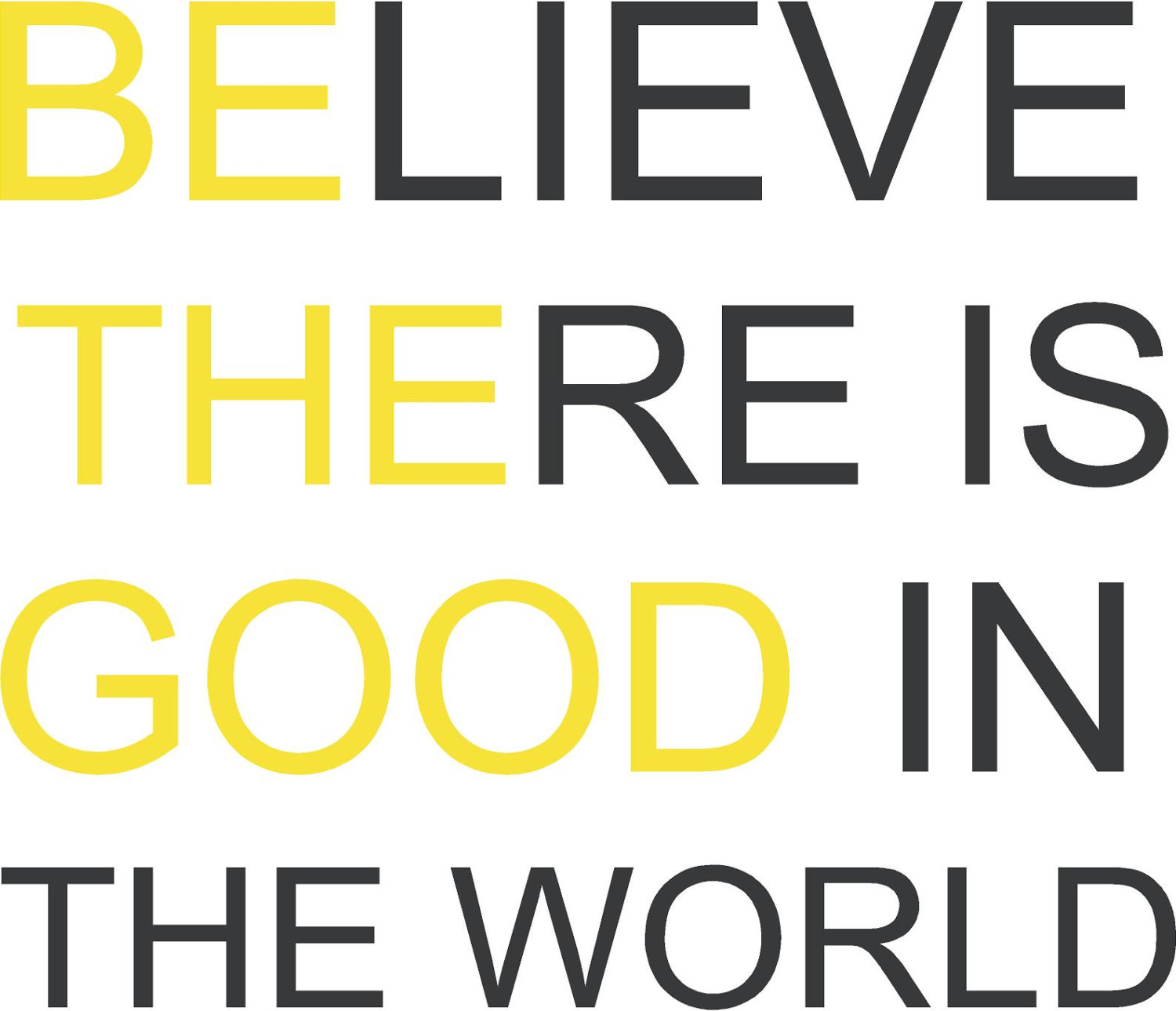 Believe there is good in the world 22x19 Wall Decal Vinyl Wall | Etsy