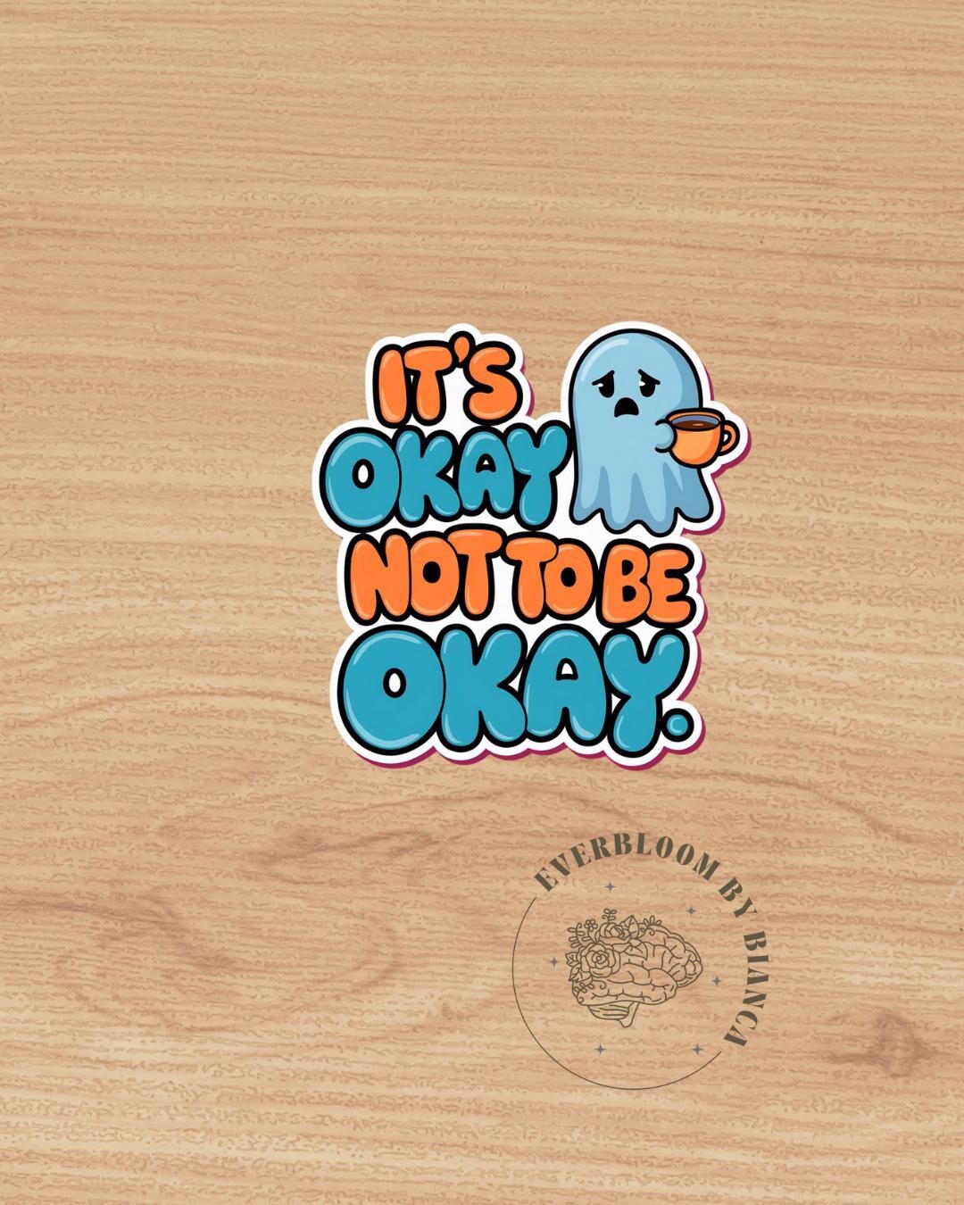It's Okay to Not Be Okay Sticker PRE ORDER | Therapy Humor Stickers ...