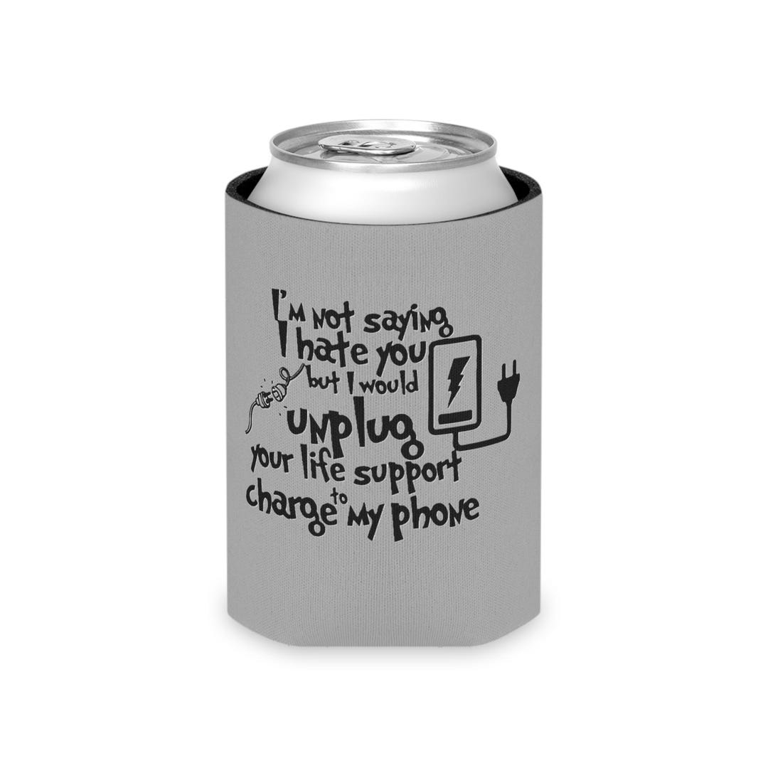 Funny Can Cooler, Unplug Your Life Support, Perfect for Tech Lovers and ...